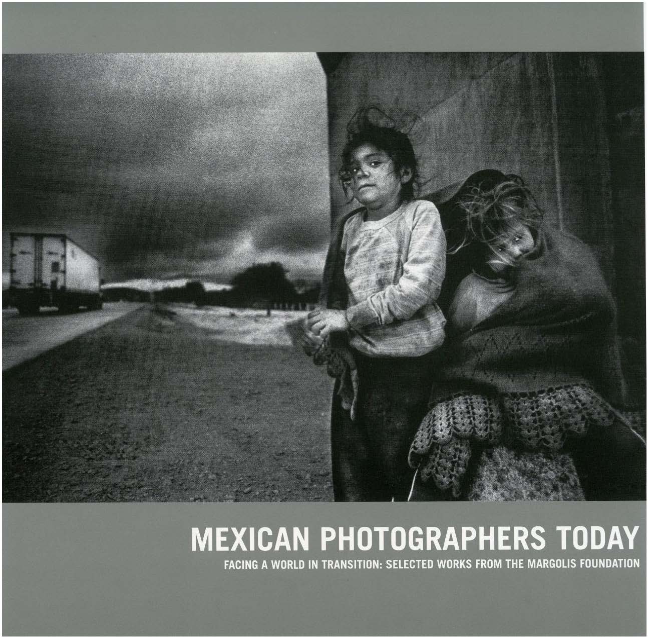 Mexican Photographers Today: Facing a World in Transition – Tucson ...